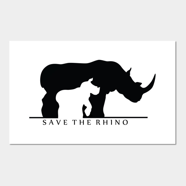 Save The Rhino - Rhino - Posters and Art Prints | TeePublic