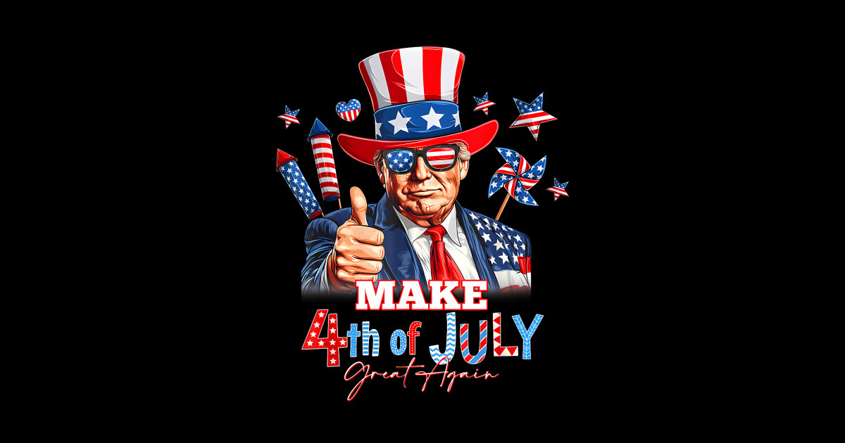 Make 4Th Of July Great Again Patriotic Firework Donald Trump - Firework ...