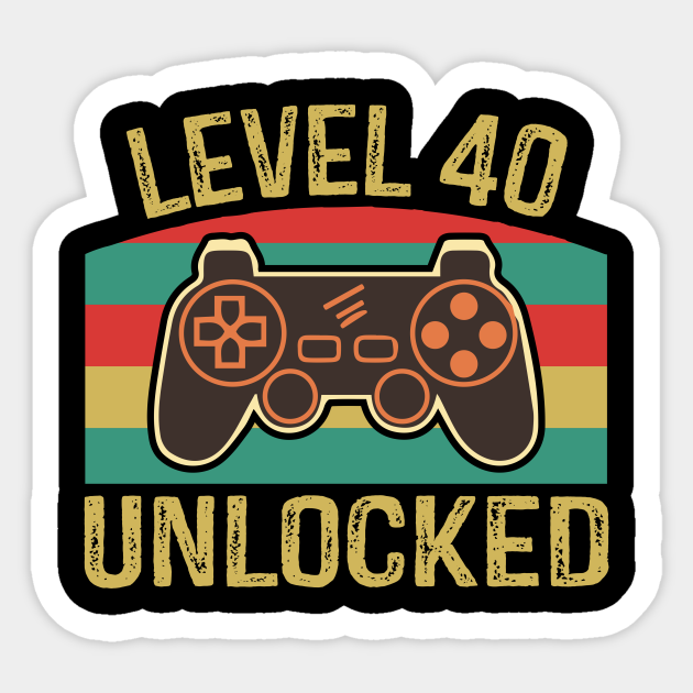 Level 40 Unlocked - Level 40 Unlocked - Sticker | TeePublic