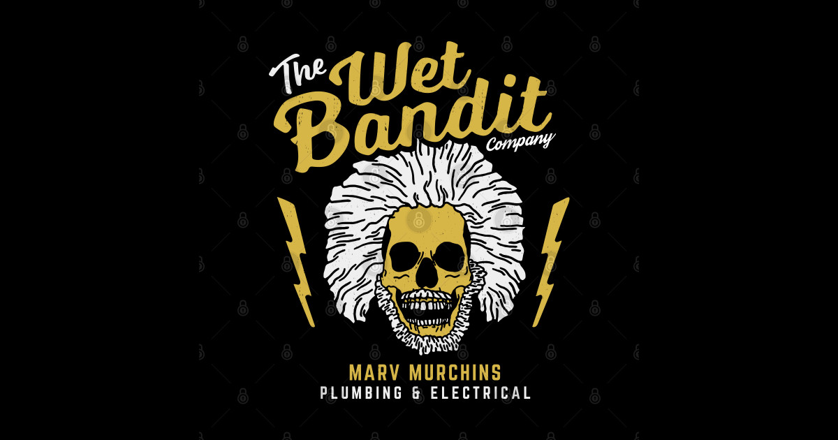 The Wet Bandit Company - Marv Murchins Plumbing & Electrical - Wet ...