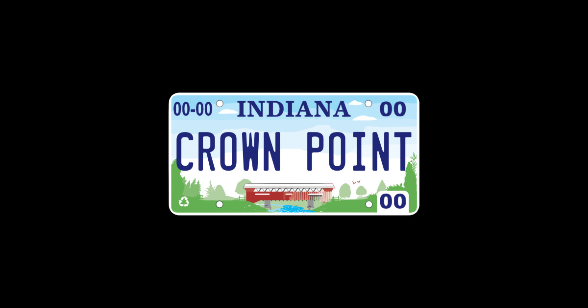 Crown Point License Plate - Crown Point - Sticker | TeePublic