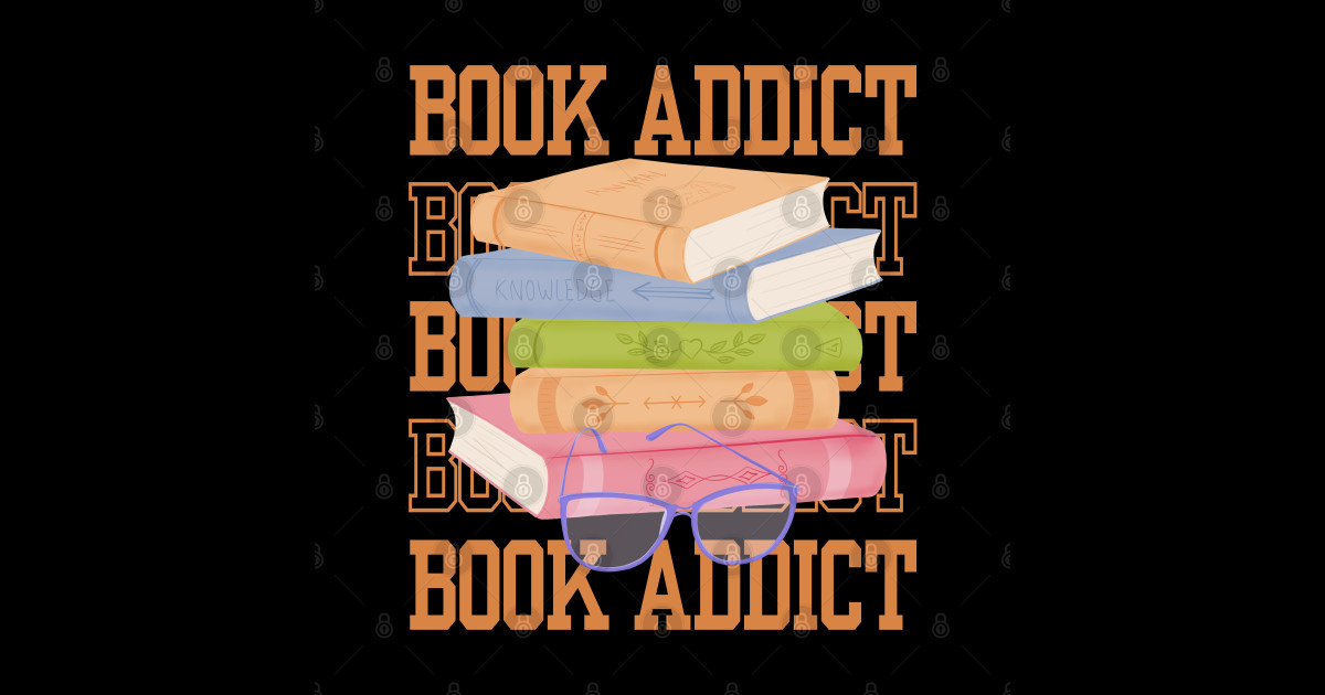 Book Addict for Book Lovers - Bibliophile - Sticker | TeePublic