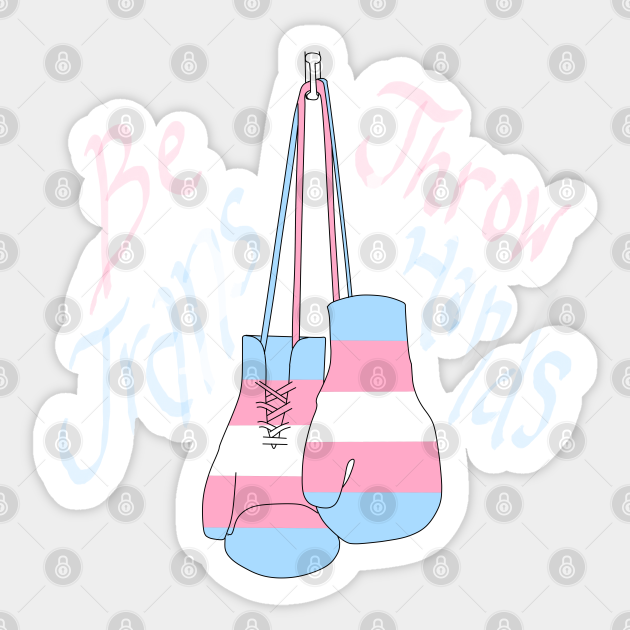 Be Trans Throw Hands - Trans - Sticker | TeePublic
