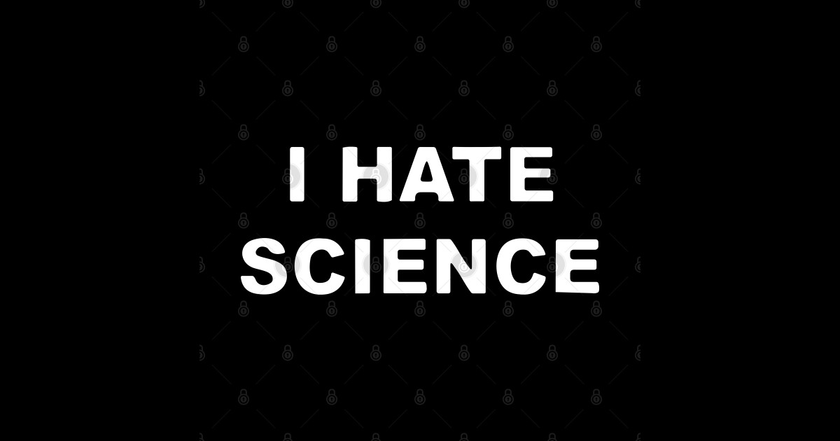 Top That Says I HATE SCIENCE Gift - I Hate Science Gift - Sticker ...