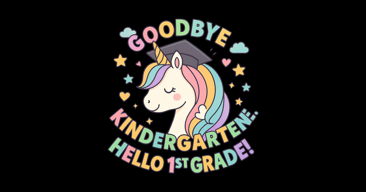 Goodbye Kindergarten, Hello 1st Grade │ Rainbow Unicorn Graduation Sign ...