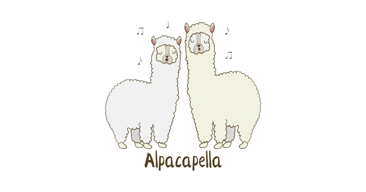 Alpacapella Singing Alpacas Funny Animal Pun Design - Alpaca - T-Shirt ...