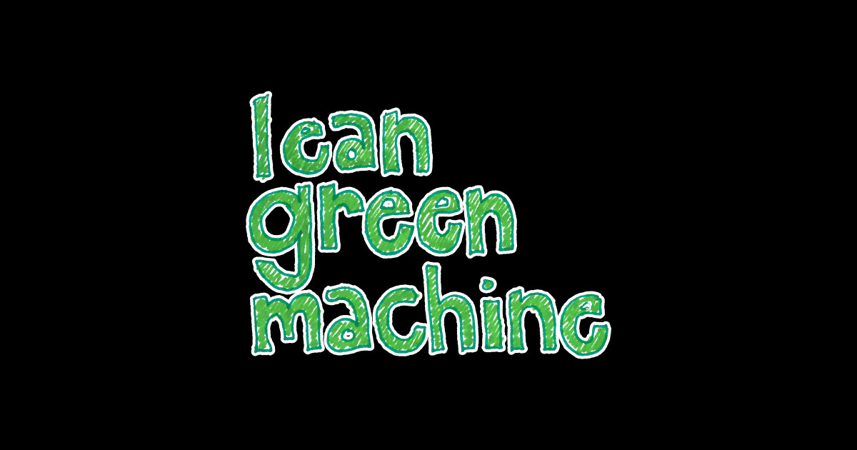 Lean Green Machine - Health - Sticker | TeePublic