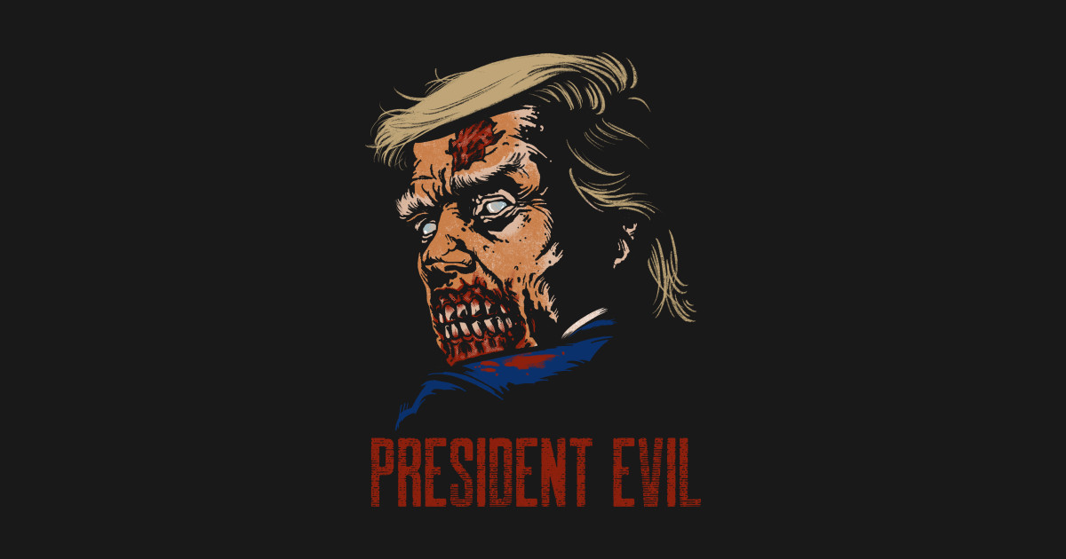 President Evil Zombie Horror Trump for Halloween - Anti Trump - T-Shirt ...
