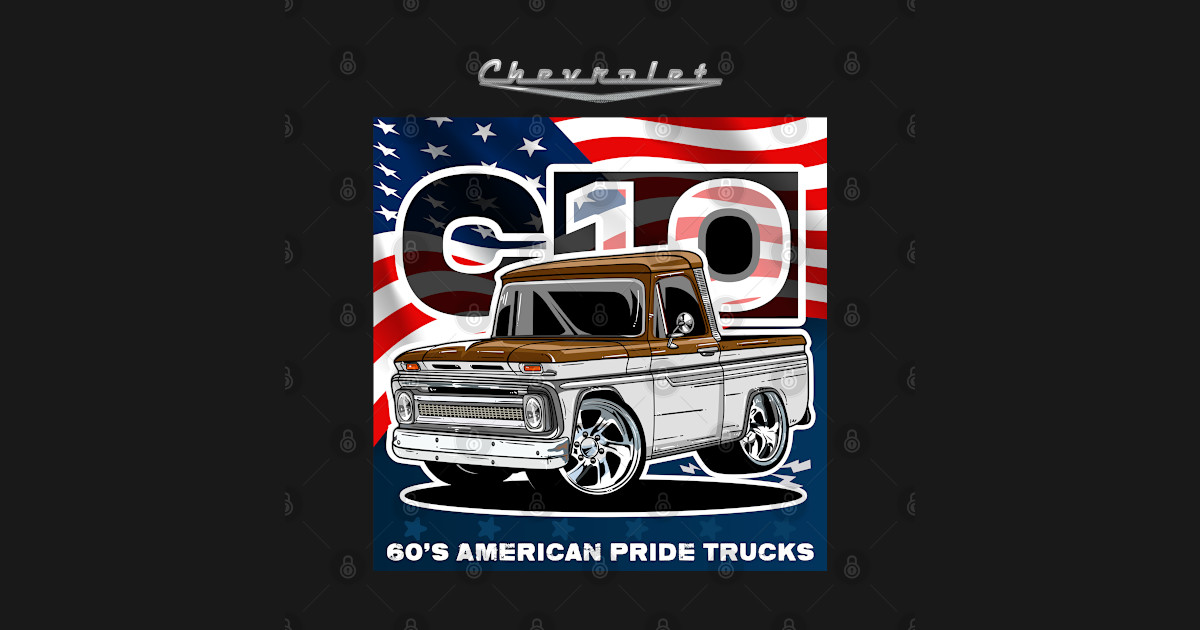 Chevrolet C10 American Truck - Chevrolet C10 Pickup Truck - T-Shirt ...