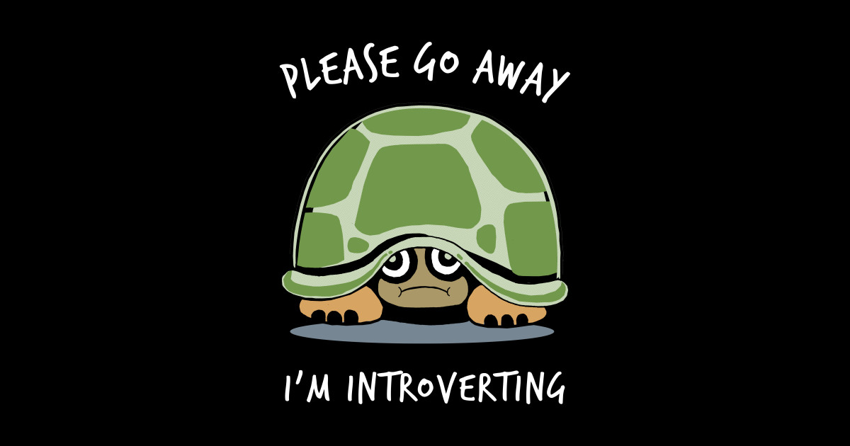 Introverting Turtle - Introvert - Sticker | TeePublic