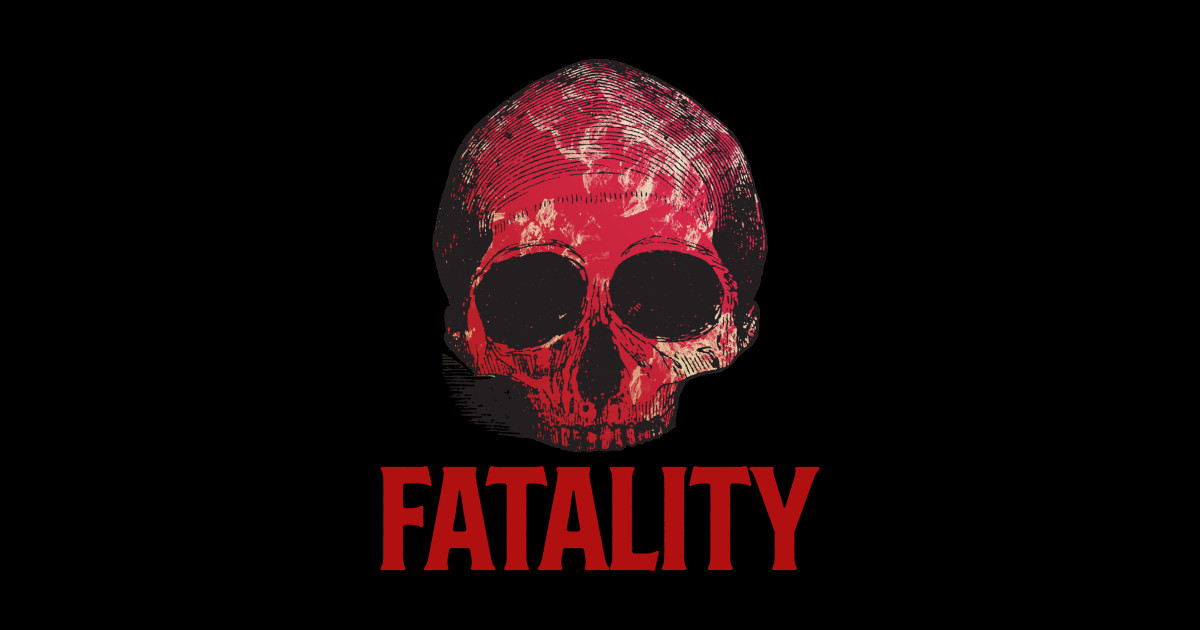 FATALITY - Fatality - Sticker | TeePublic