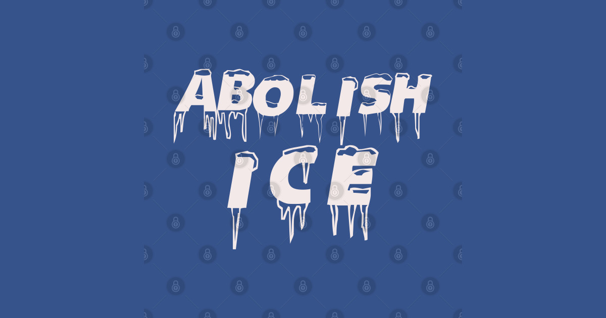 ABOLISH ICE - Abolish Ice - T-Shirt | TeePublic