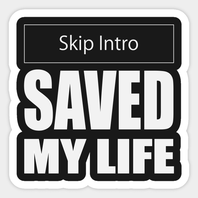 Netflix Skip Intro - Netflix - Sticker | TeePublic