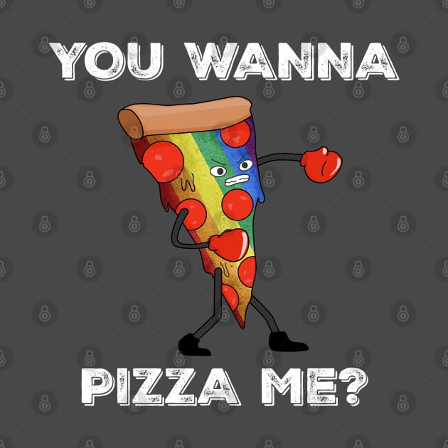 Funny Gay LGBTQ Pizza Lover Pride You Wanna Pizza Me Humor - Gay Pizza ...
