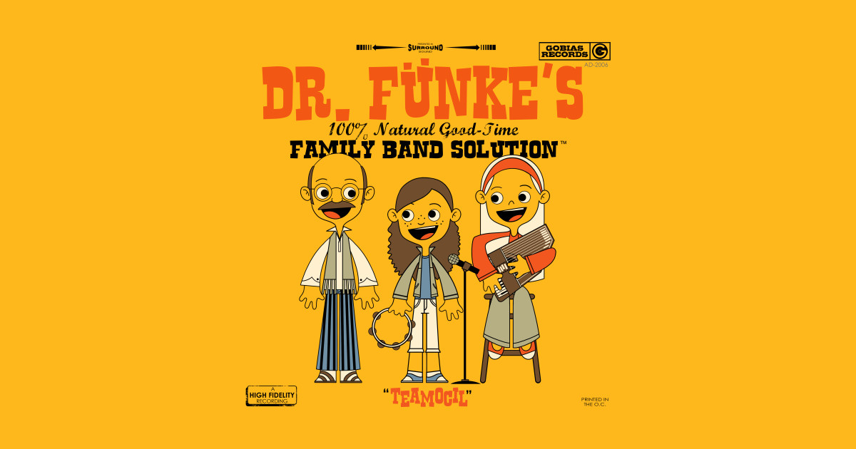 Dr. Fünke's 100% Natural Good-Time Family Band Solution - Arrested ...