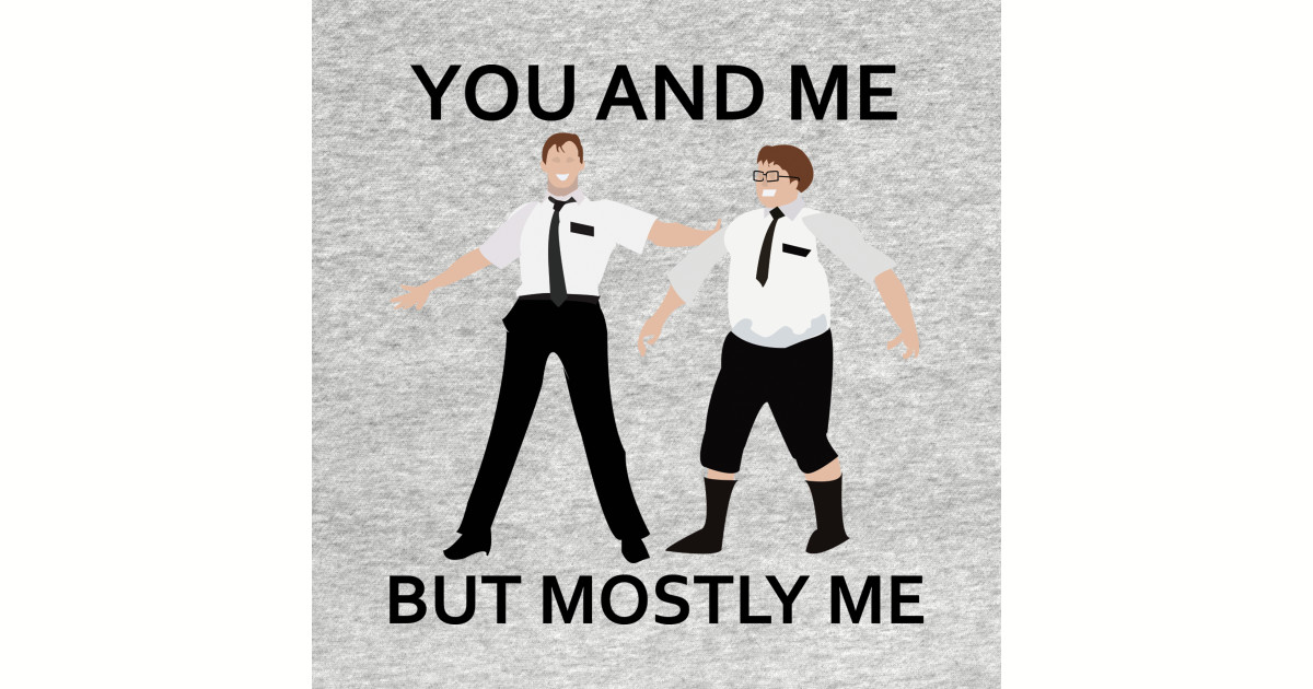 You And Me But Mostly Me - Book Of Mormon - T-Shirt | TeePublic