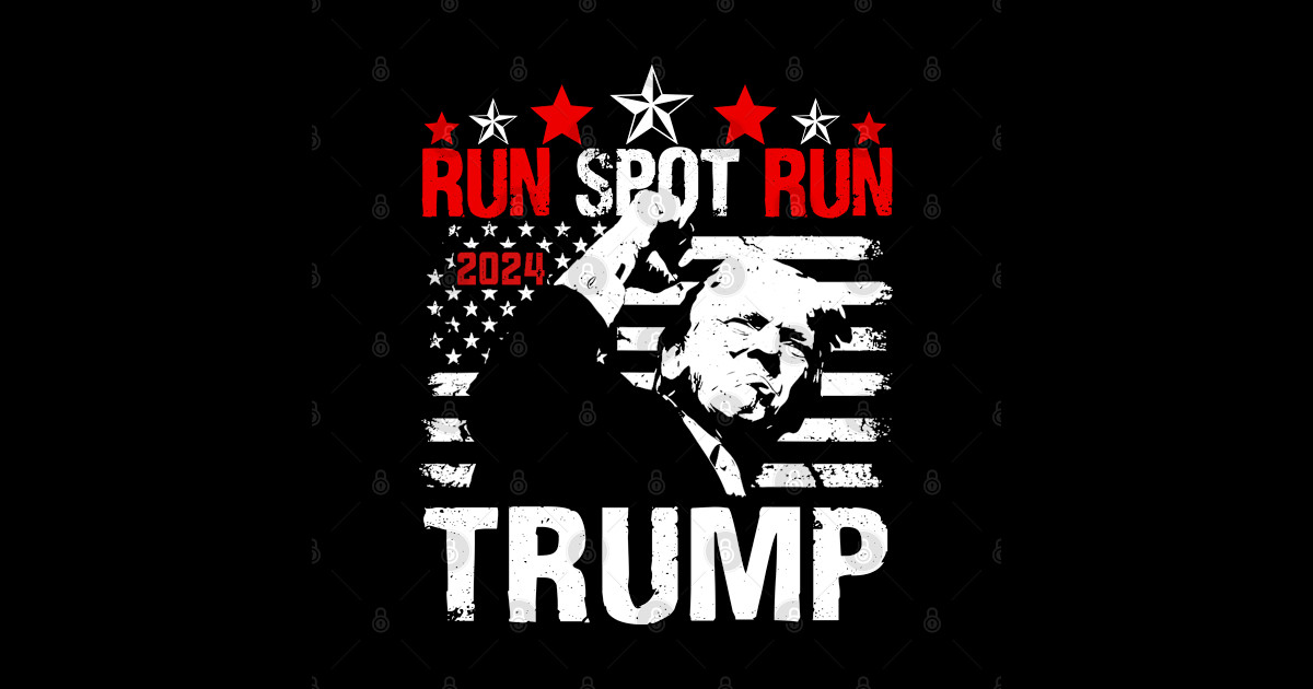 Run Spot Run Shirt Run Spot Run Trump 2024 America Vote USA - Run Spot ...