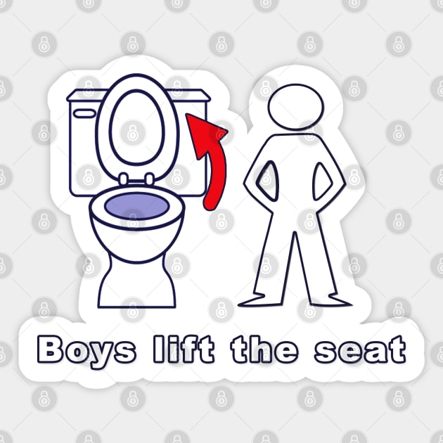 Boys Lift the Seat - Boys - Sticker | TeePublic