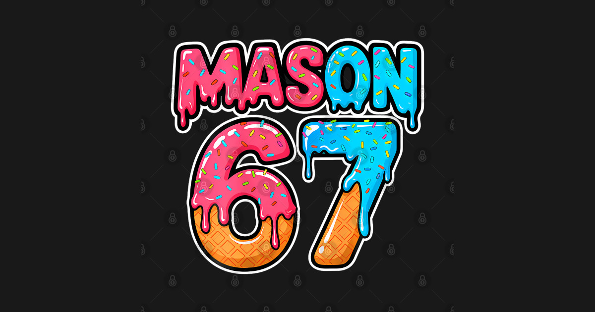 Six Seven Mason 67 Ice Cream Drip (On Back) - Funny Meme Humor - T ...