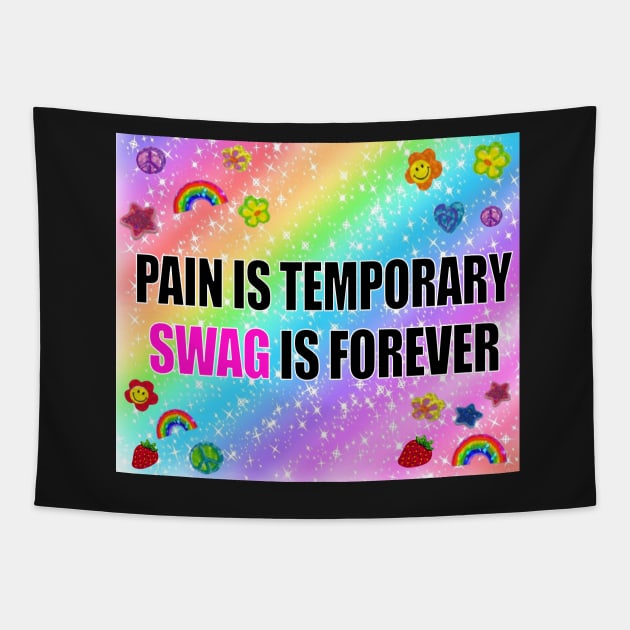 Pain is Temporary Swag is Forever Tapestry - Pain Is Temporary Swag Is ...