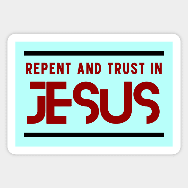 Repent and Trust in Jesus | Christian - Acts 2 38 - Sticker | TeePublic