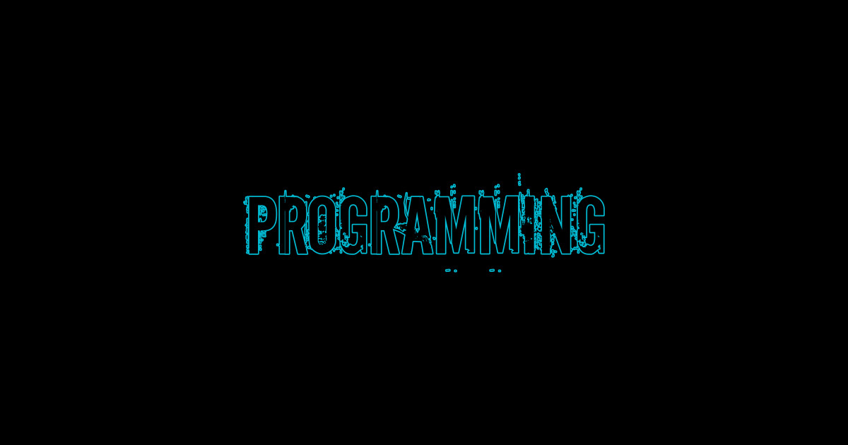 Programming - Programming - Sticker | TeePublic