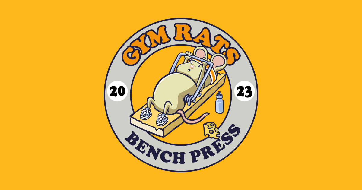 Gym Rat, Bench press Mouse trap 2023 - Gym Rat - T-Shirt | TeePublic