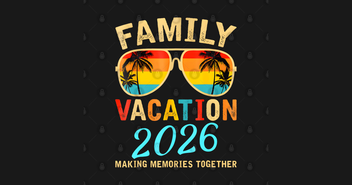 Family Vacation 2026 Beach Summer Vacation 2026 - Family Vacation ...