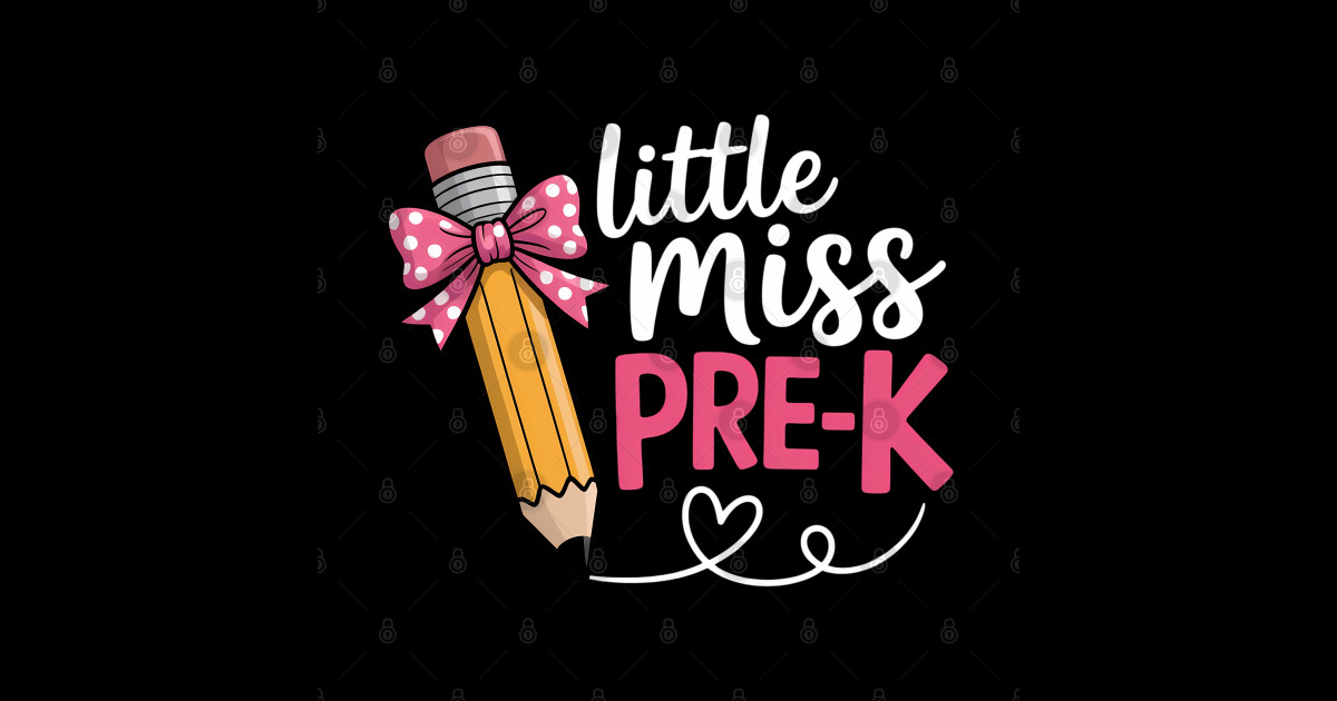 Little Miss Pre-K Back To School Pre Kindergarten - Kindergarten Back ...