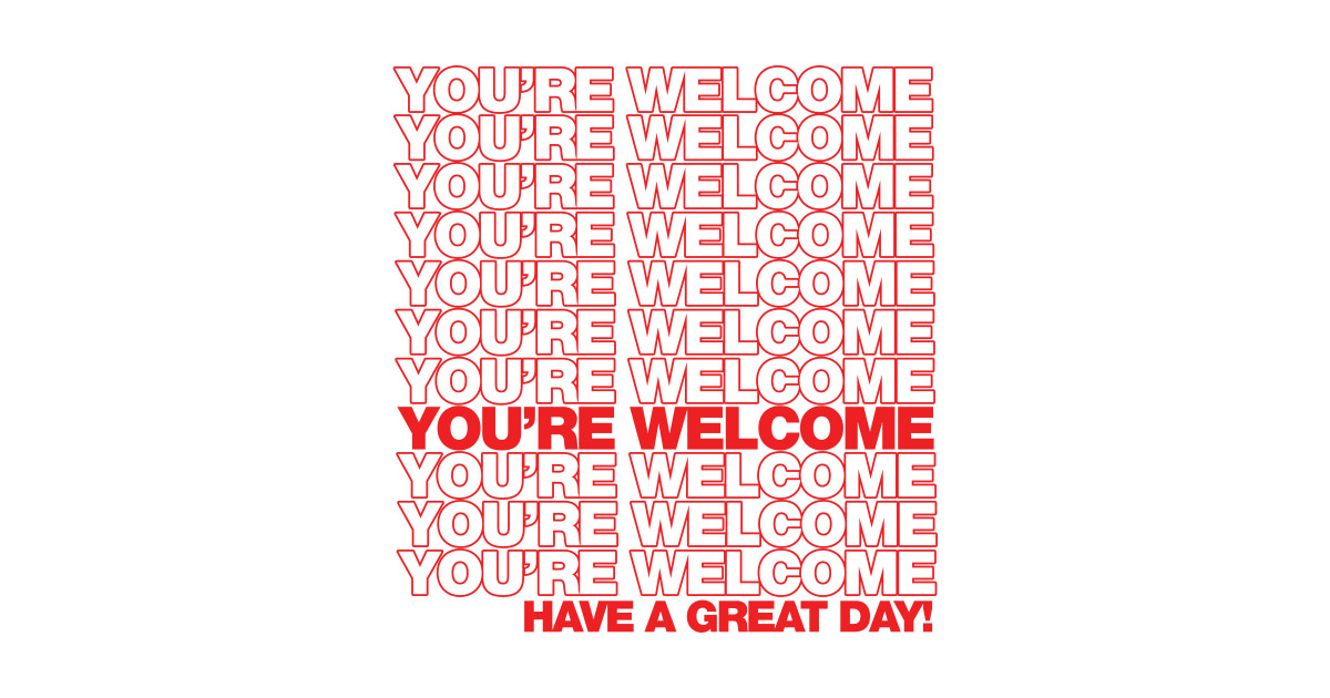 You're Welcome - Youre Welcome - Sticker | TeePublic