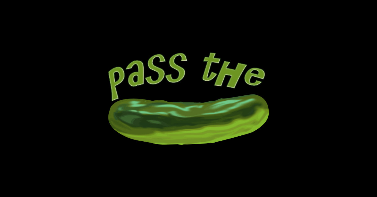 Pass the Pickle - Pickle - Sticker | TeePublic