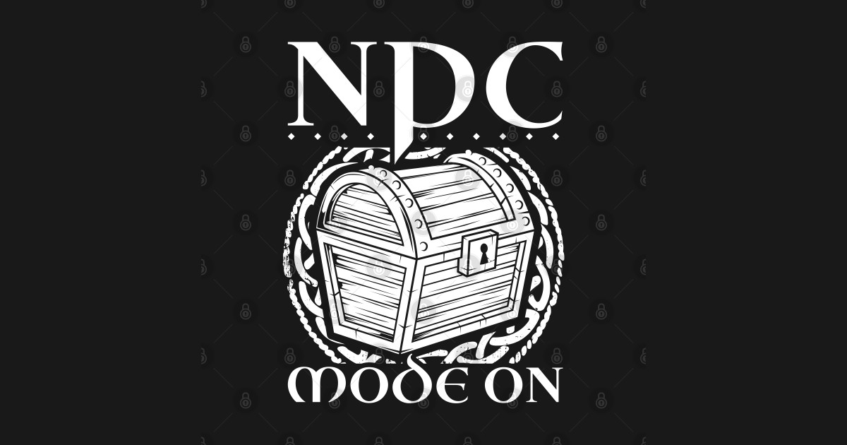 LARP - NPC Mode On - NPC - Larping - T-Shirt | TeePublic