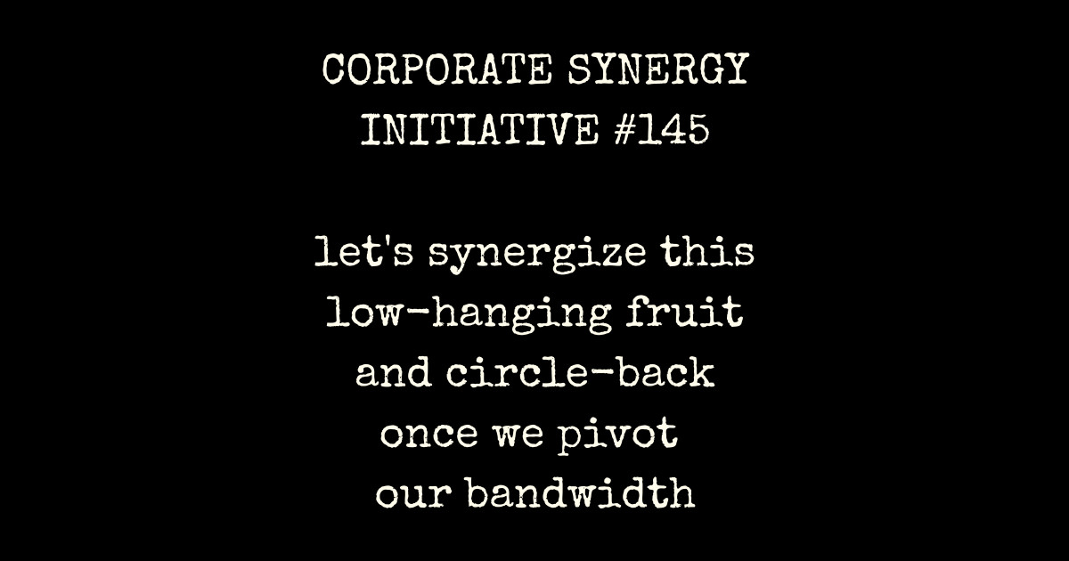 Corporate Synergy Initiative #145 - Let's Synergize - Workplace Humor ...