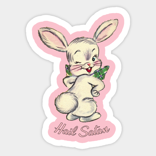 Hail Satan Bunny - Satanic - Sticker | TeePublic