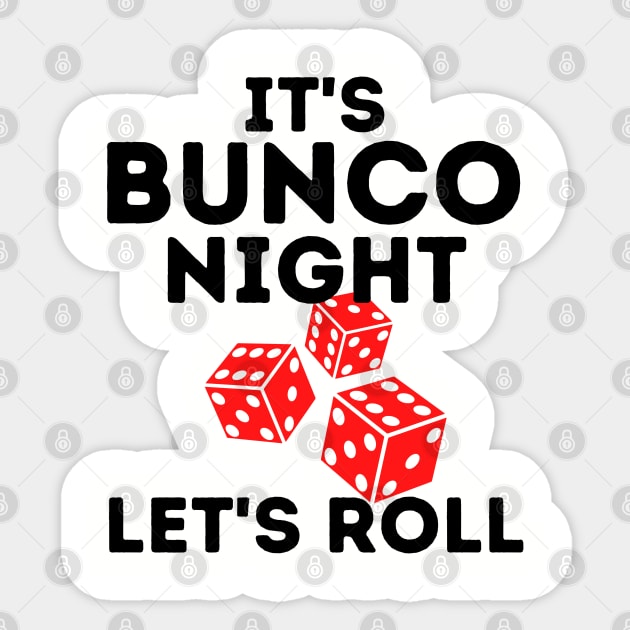 It's Bunco Night Let's Roll Bunco Prize Dice - Bunco - Sticker | TeePublic