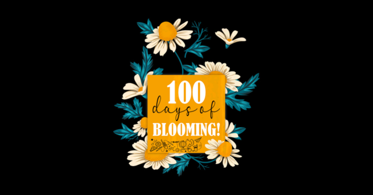 100 Days Of Blooming 100th Day Daisy Teachers Students Gift For Boy ...