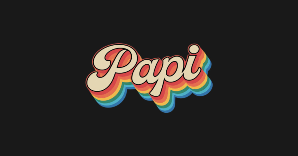 Papi Father's Day Papi - Papi Fathers Day Papi - T-Shirt | TeePublic
