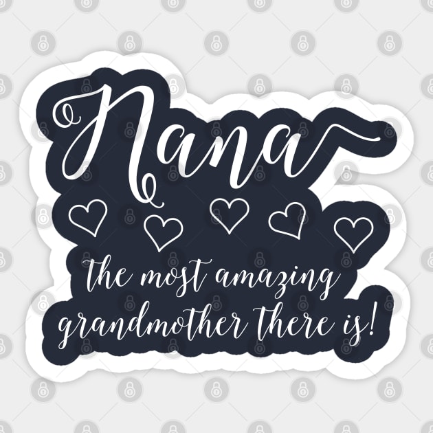 Amazing Nana White Text - Nana - Sticker | TeePublic