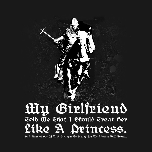 My Girlfriend Told Me That I Should Treat Her Like A Princess. So I ...