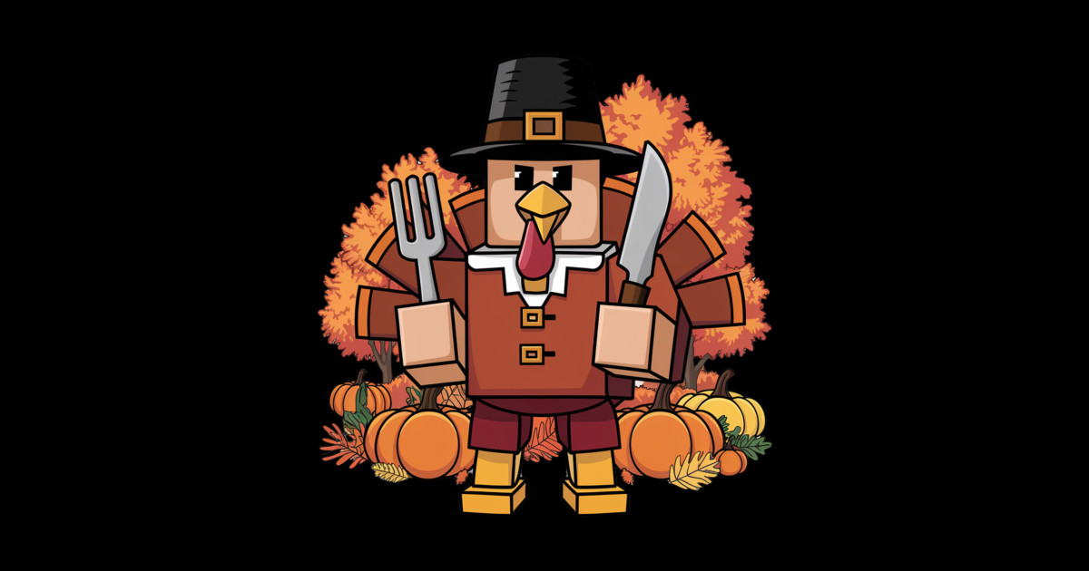 Roblox Thanksgiving Day - Roblox - Posters and Art Prints | TeePublic