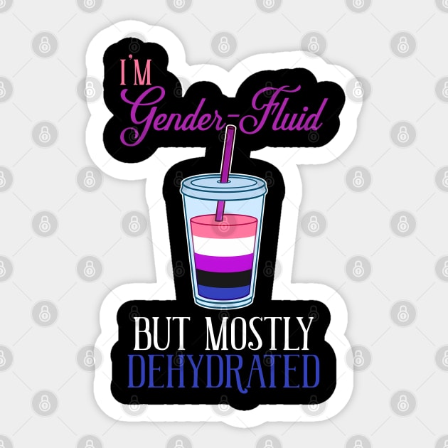 I'm Gender-fluid But Mostly Dehydrated Pride Month - Genderfluid ...