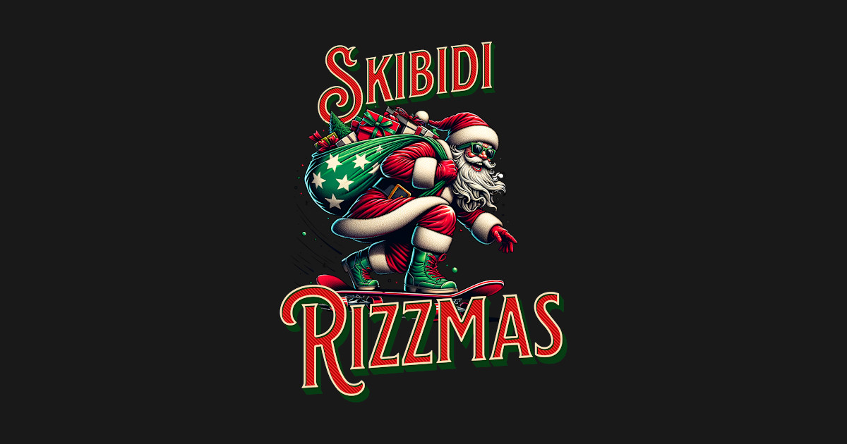 Skibidi Rizzmas Skateboard Santa - Skibidi Rizzmas - T-Shirt | TeePublic