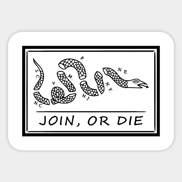 JOIN OR DIE - Join Or Die - Sticker | TeePublic