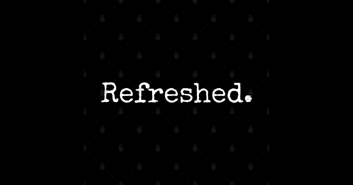 Refreshed - Refreshing - Sticker | TeePublic