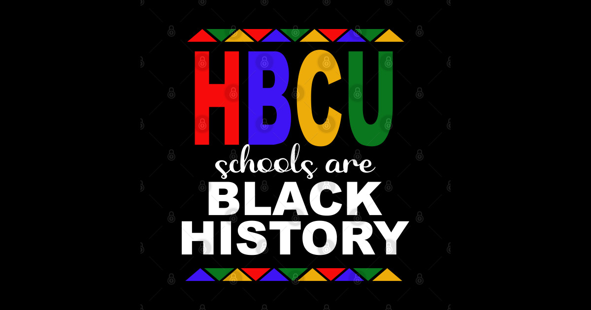 HBCU Schools Are Black History Month - Hbcu Pride - Sticker | TeePublic