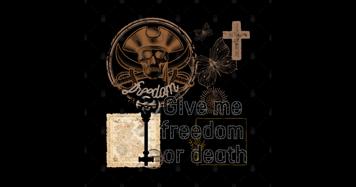 Give me freedom or death - Freedom - Posters and Art Prints | TeePublic