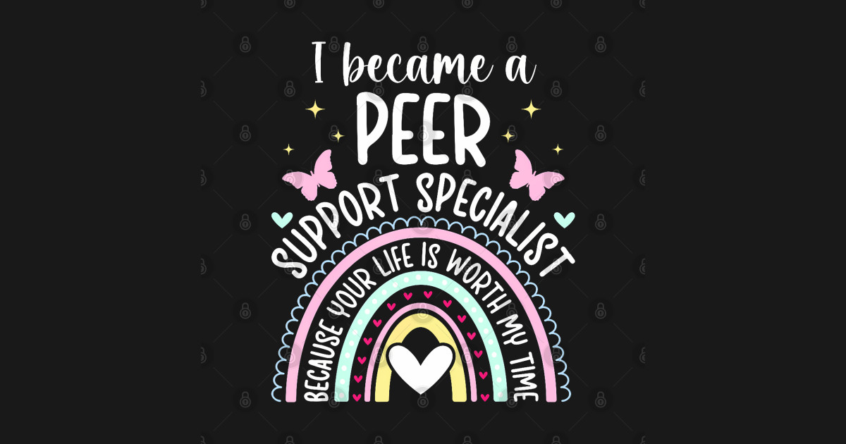 I Became A Peer Support Specialist Peer Recovery Support - Peer Support ...