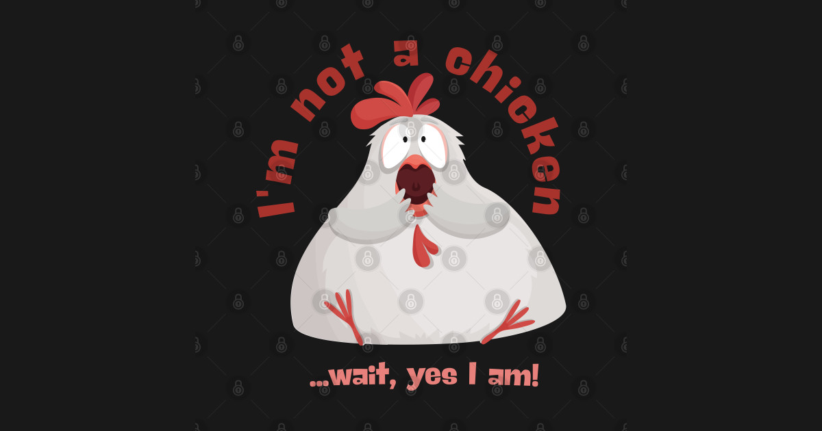Cluckin’ Panicked – I'm not a Chicken - Funny Scared Chicken Shirt ...
