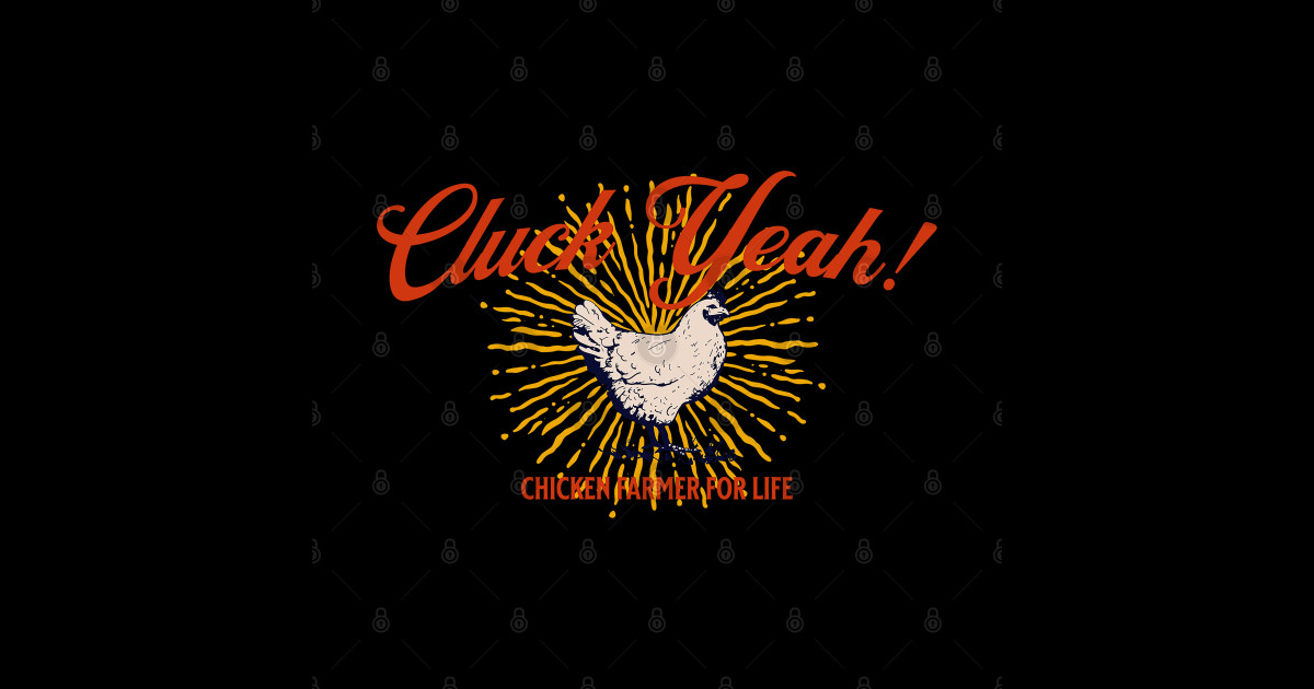 Cluck Yeah! Chicken Farmer for Life - Chicken Farmer - Sticker | TeePublic