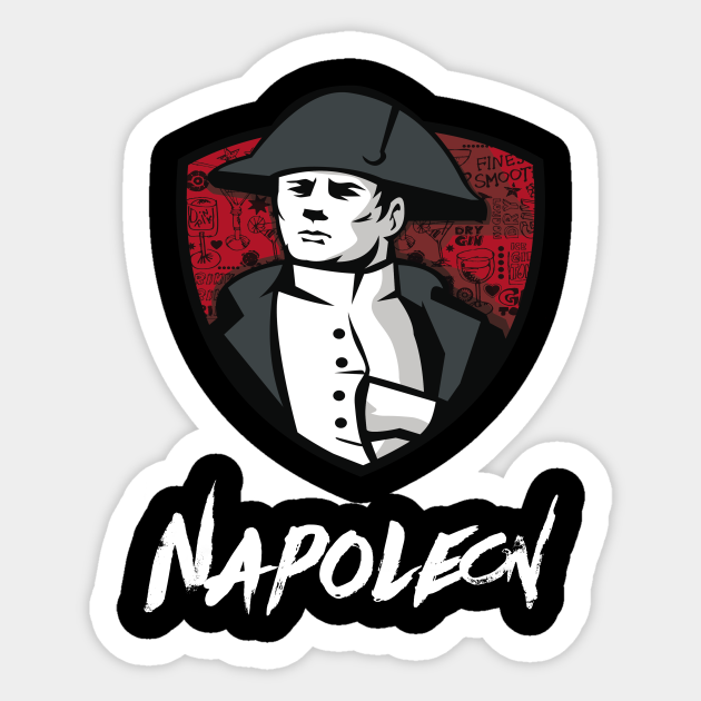 Napoleon - Napoleon Bonaparte - Sticker | TeePublic